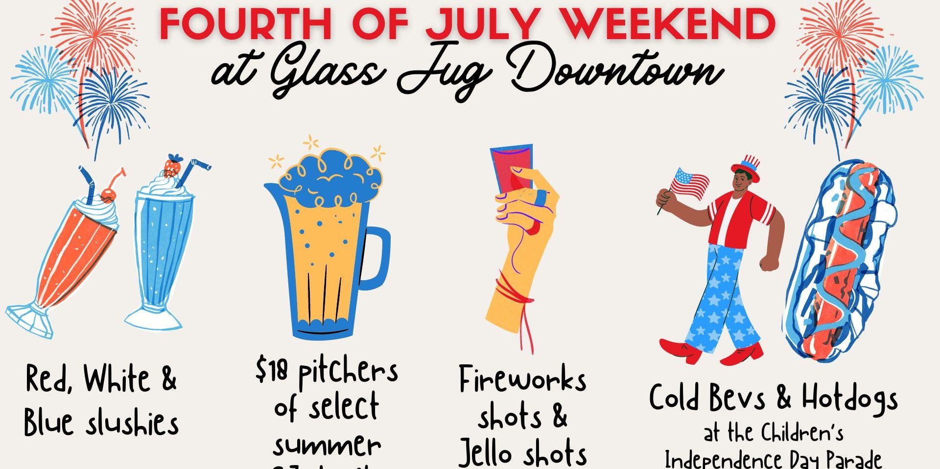 Jul 7 | Fourth Of July Weekend at Glass Jug Downtown | Raleigh, NC Patch