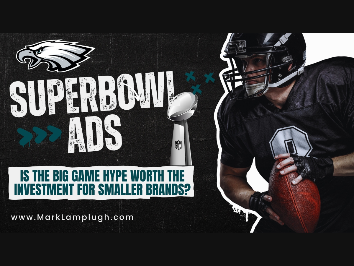 Super Bowl Ads: Is the Big Game Hype Worth the Investment ...