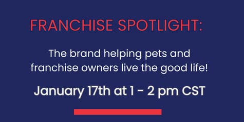 Jan 17 | Franchise Spotlight: The brand helping pets and franchise ...