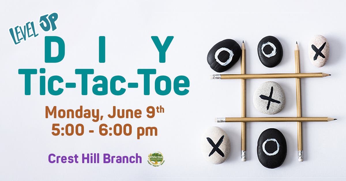 Jun 9 | Level Up! DIY Tic-Tac-Toe | Joliet, IL Patch