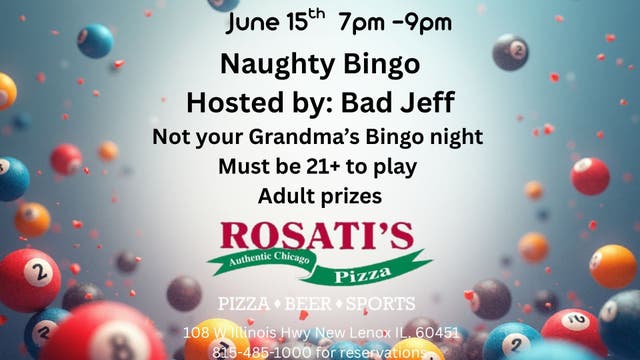 Jun 15 | Naughty Bingo @ Rosati's | New Lenox, IL Patch