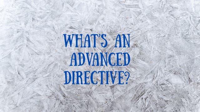 Jan 8 | What is an Advance Directive? | Tredyffrin, PA Patch