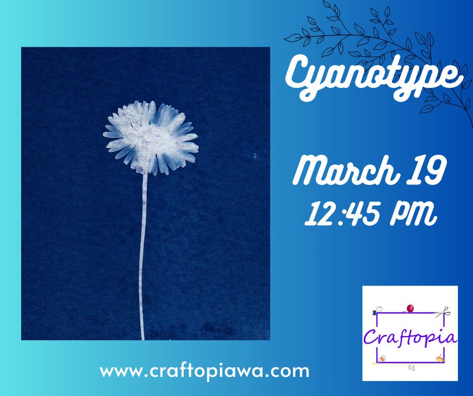 Mar 19 | Craftopia: Cyanotype class | University Place, WA Patch