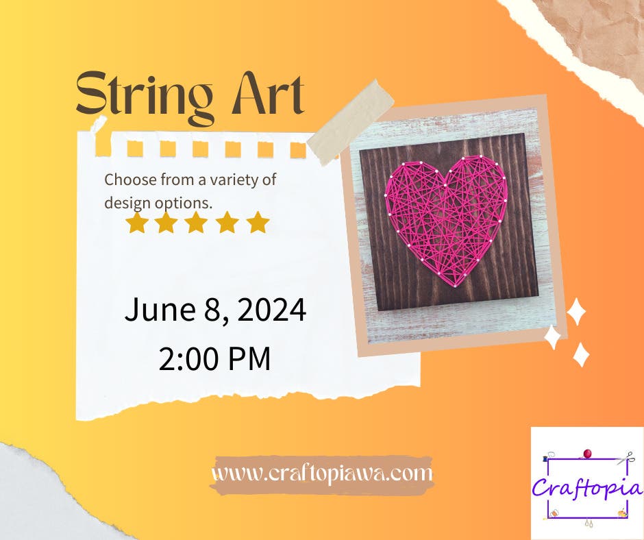 Jun 8 | Craftopia: String Art class | University Place, WA Patch