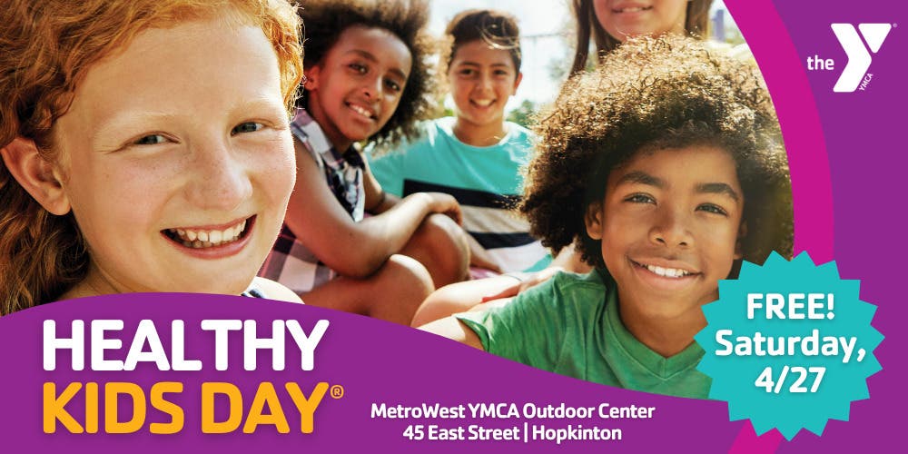 Apr 27 | MetroWest YMCA Healthy Kids Day® | Framingham, MA Patch
