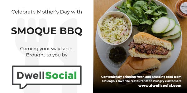 May 10 | The city's favorite BBQ, Smoque, is coming your way on Mother ...