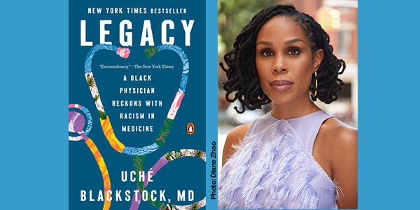 Jan 30 | Meet Dr. Uché Blackstock, Author of Legacy: A Black Physician ...