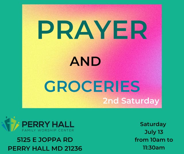 Jul 13 | Prayer and Groceries | Perry Hall, MD Patch