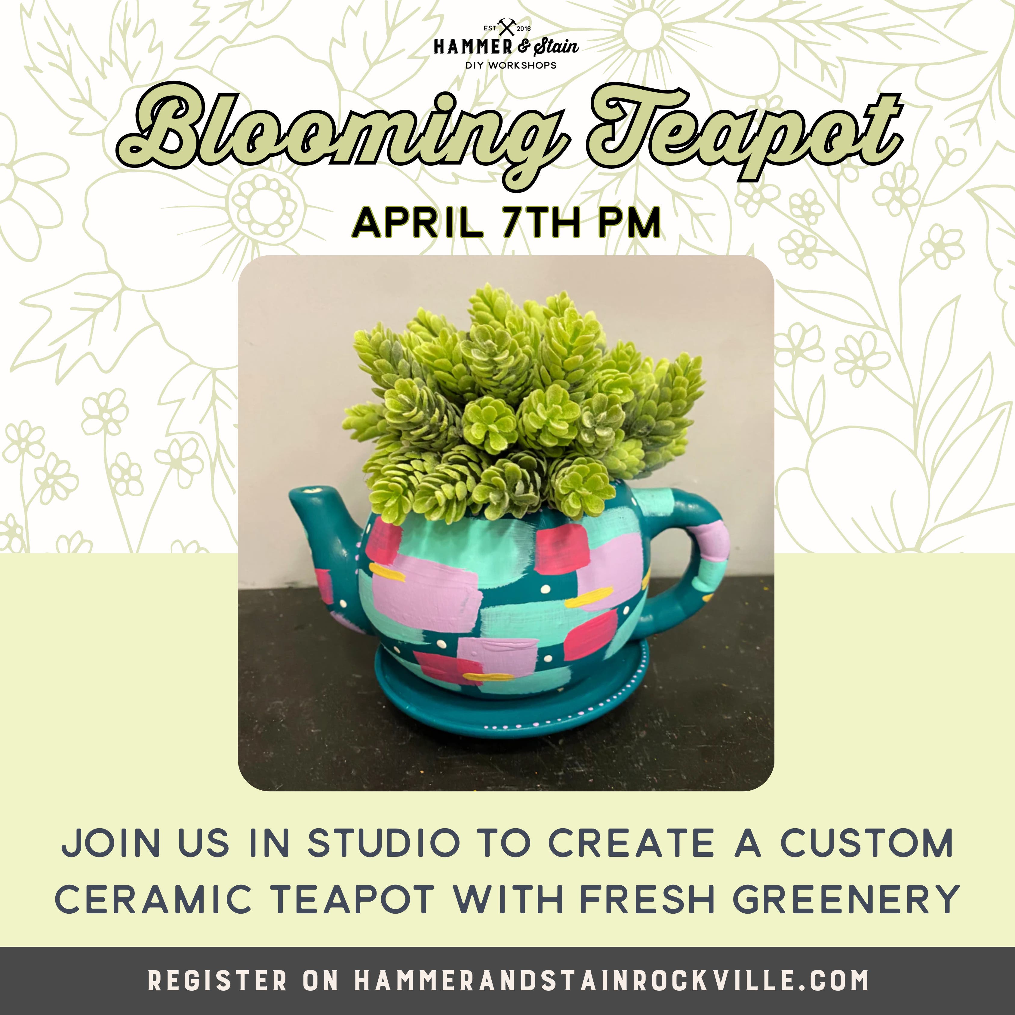 Apr 7 | 04.07.2024 (1pm)- Blooming Teapot Workshop | Rockville, MD Patch