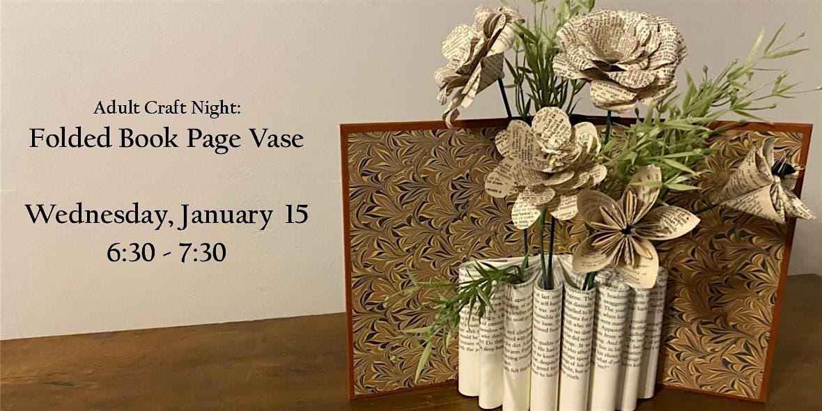 Jan 15 | Adult Craft Night: Folded Book Page Vase | Essex, CT Patch