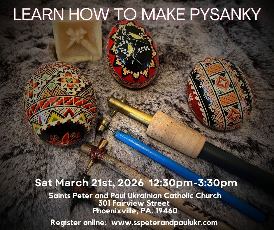 Mar 21 | Pysanky Ukrainian Egg Decorating Workshop | Phoenixville, PA Patch