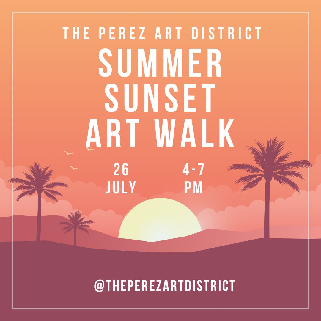 Jul 26 | Summer Sunset Art Walk, Perez Art District 4-7pm | Palm Desert ...