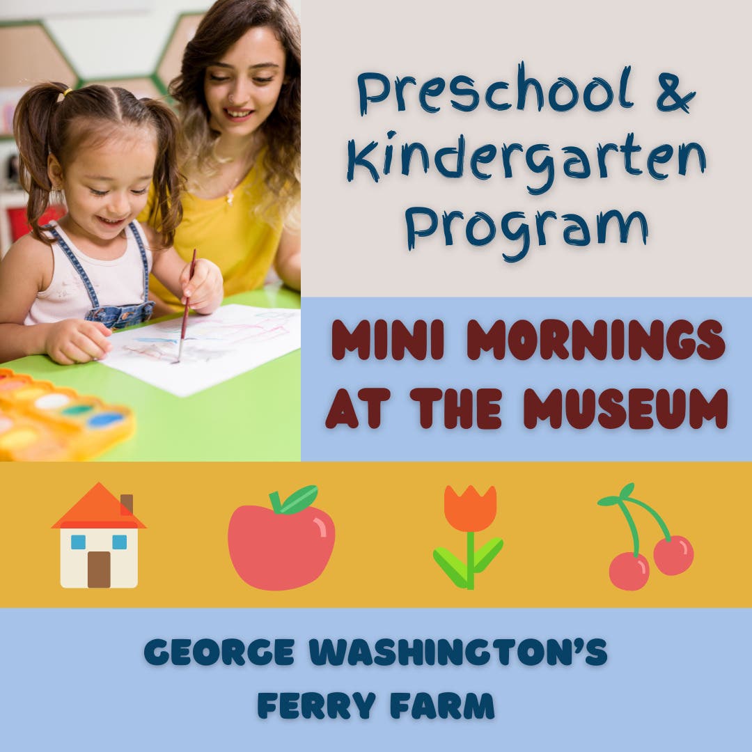 Jun 20 | Mini Mornings at the Museum: Colors at Ferry Farm ...