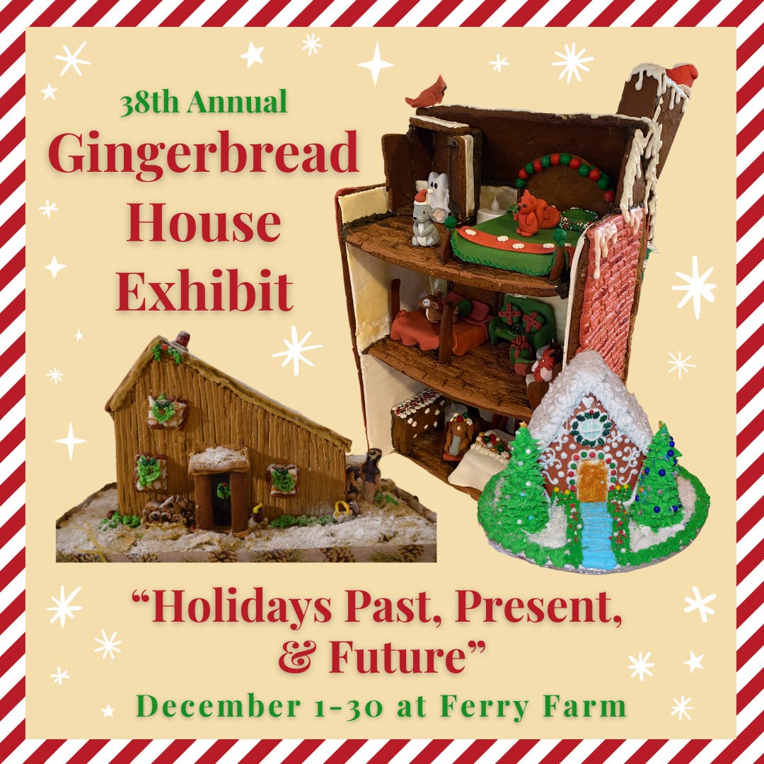 Dec 14 | Gingerbread Exhibit at Ferry Farm | Fredericksburg, VA Patch