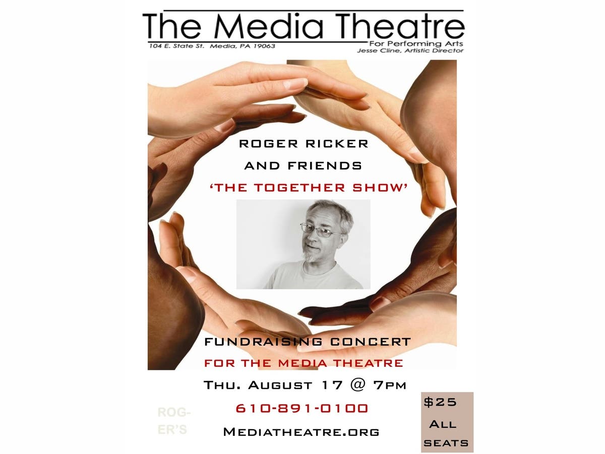 The Media Theatre's Roger Ricker & Friends "The Together Show" Concert ...