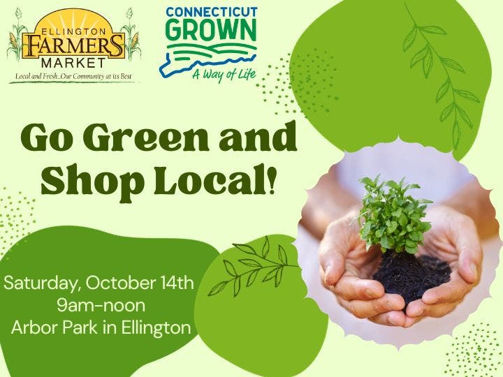 Go Green + Shop Local at the Ellington Farmers Market - Ellington, CT Patch