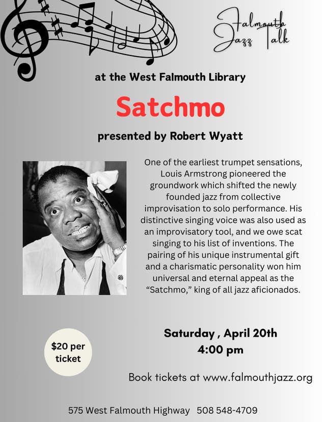 Apr 20 | “Satchmo”, A Jazz Talk on Louis Armstrong | Falmouth, MA Patch