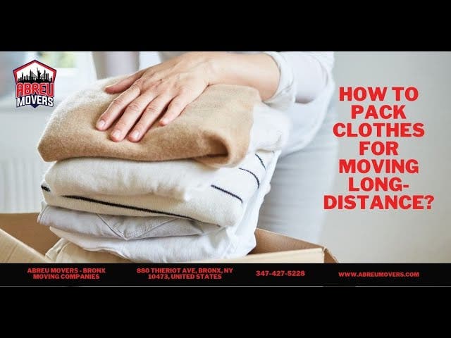 How To Pack Clothes For Moving Long-Distance? - New York City, NY Patch