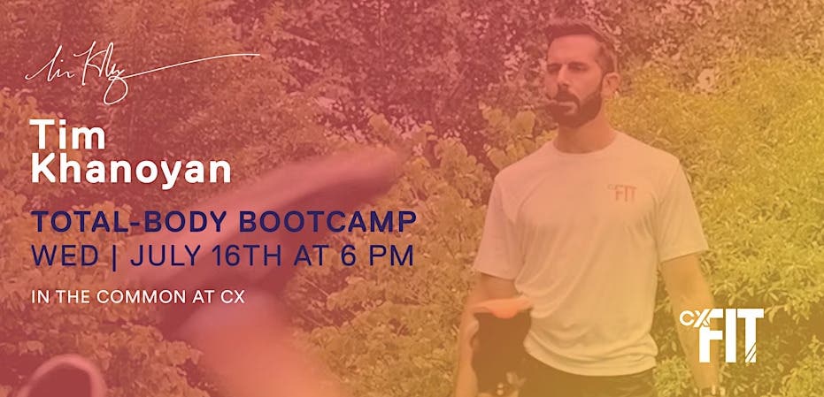 Jul 16 | CX Fit - Total Body Bootcamp with Tim Khanoyan | Cambridge, MA ...