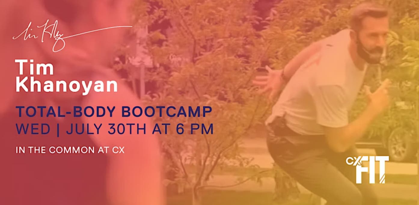 Jul 30 | CX Fit - Total Body Bootcamp with Tim Khanoyan | Cambridge, MA ...