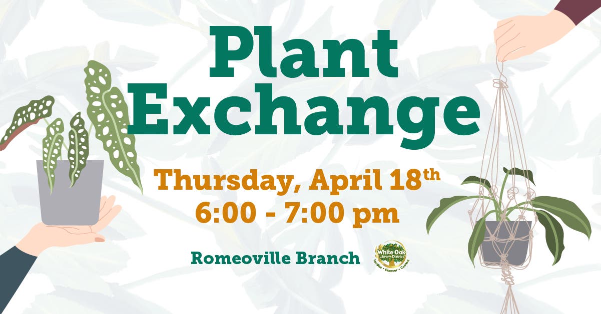 Apr 18 | Plant Exchange | Romeoville, IL Patch