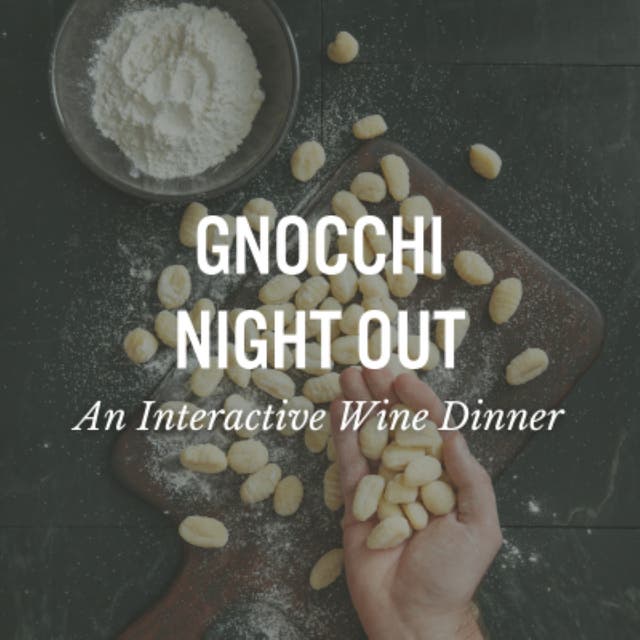 Oct 4 | Gnocchi Night Out - An Interactive Wine Dinner Benefiting ...