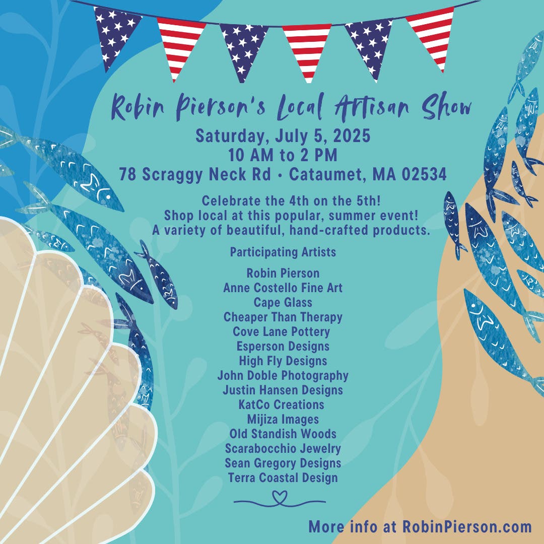 Jul 5 | Robin Pierson's July 5th Local Artisans Show | Falmouth, MA Patch