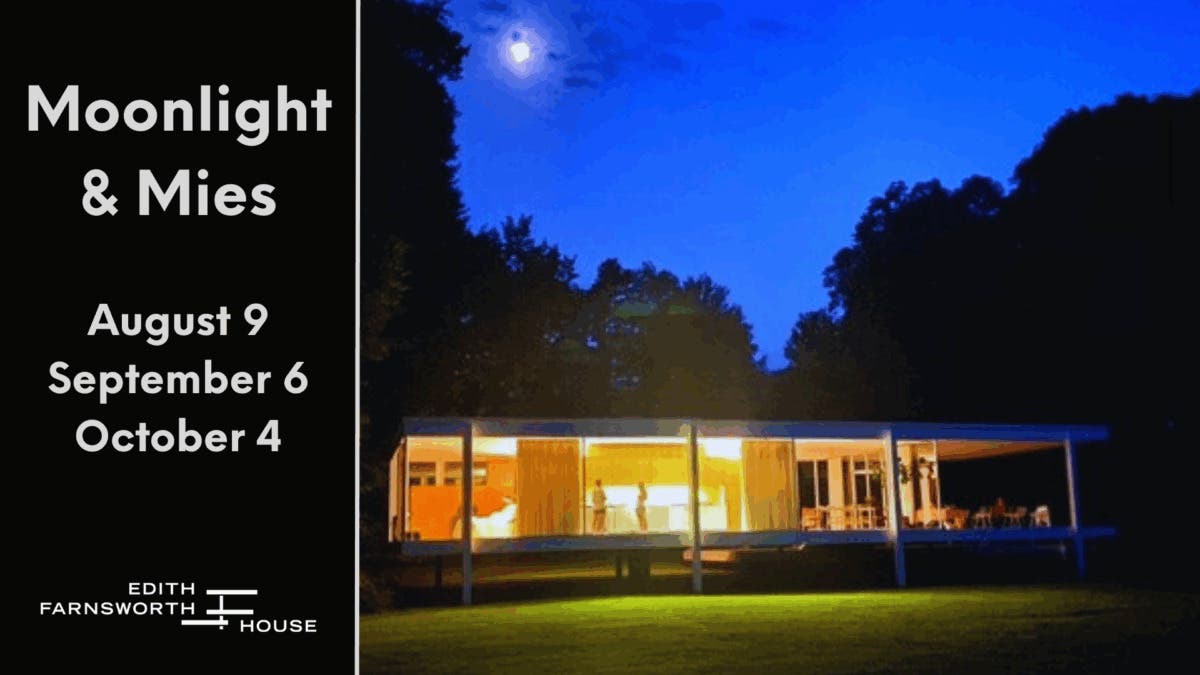 Aug 9 | Moonlight & Mies Tour at Farnsworth House | Naperville, IL Patch