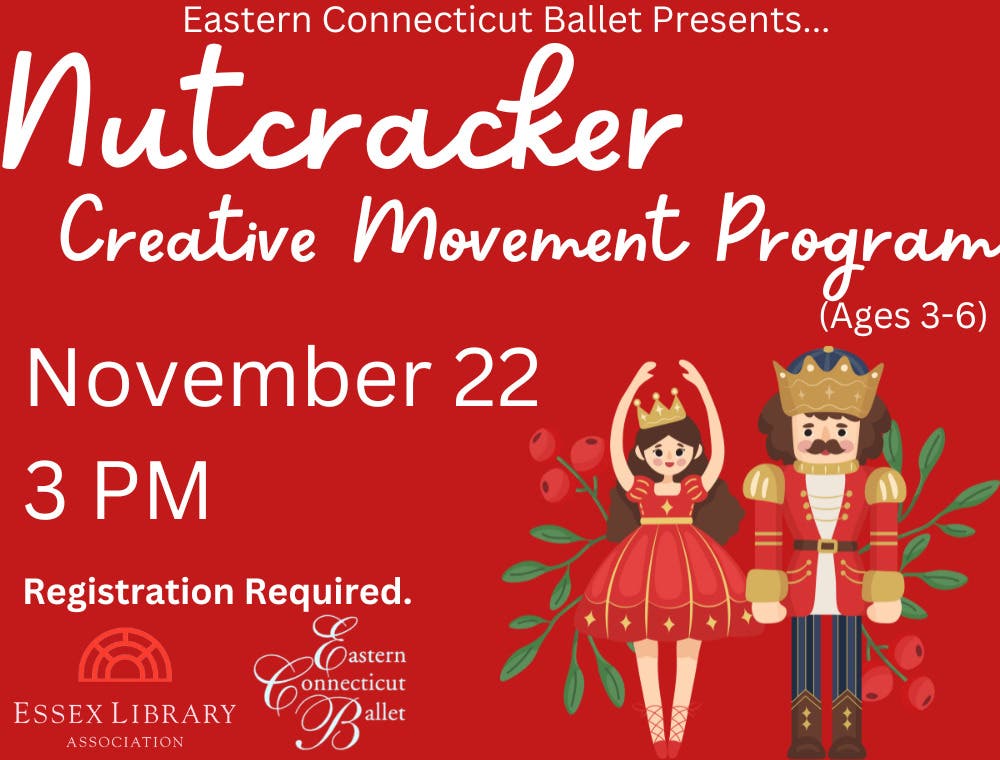 Nov 22 | Nutcracker Creative Movement (Ages 3-6) | Essex, CT Patch