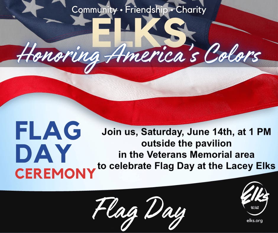 Jun 14 | Lacey Elks Observance of Flag Day, come join us. | Lacey, NJ Patch