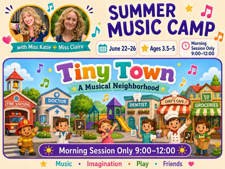 Jun 22 | Tiny Town: A Musical Neighborhood | PreK Camp for 3.5-5 Years ...