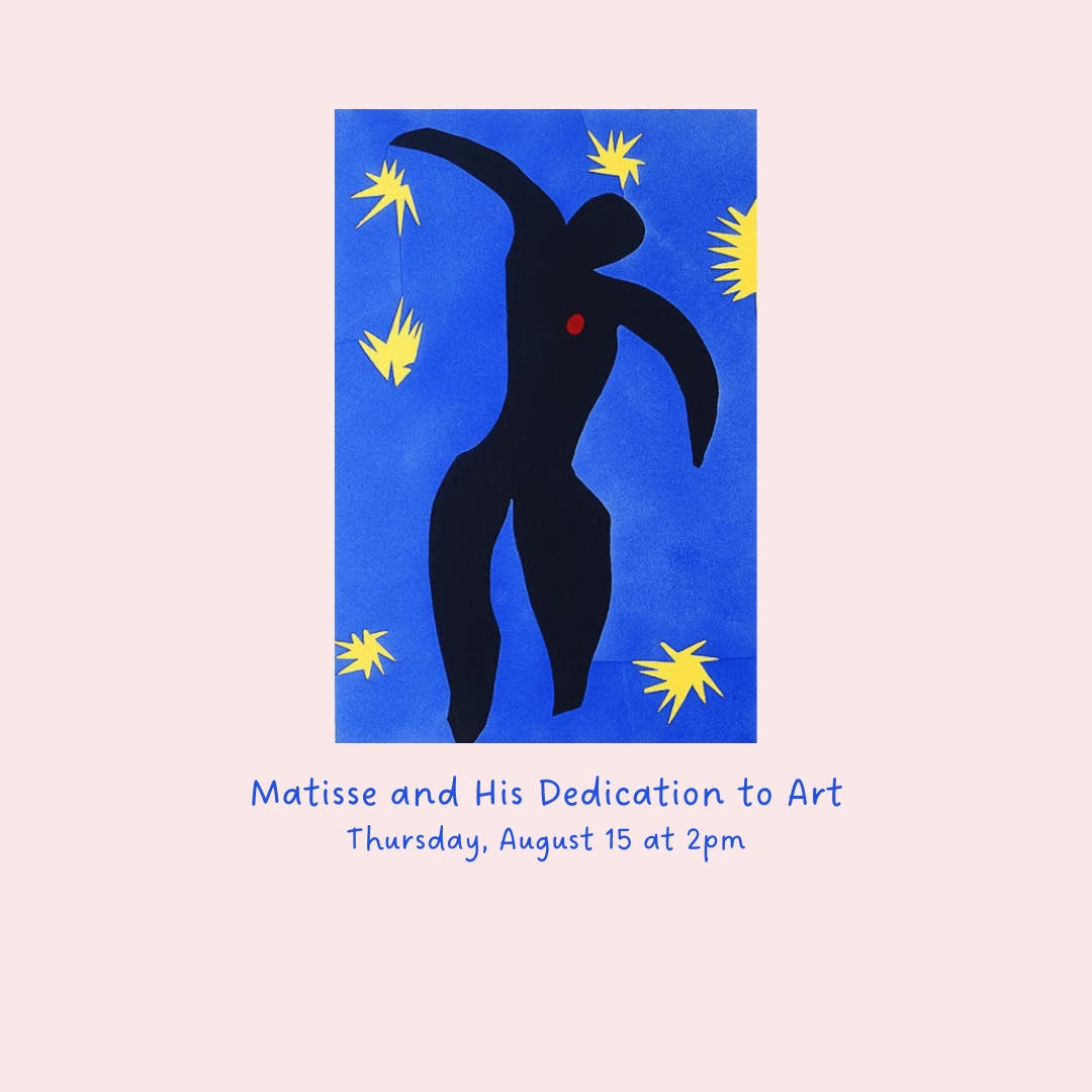 Aug 15 | Matisse and His Dedication to Art | Huntington, NY Patch