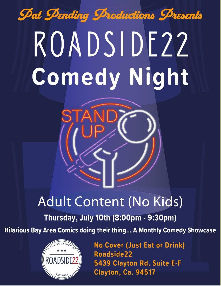Jul 10 | Roadside22 Comedy Night | Clayton, CA Patch