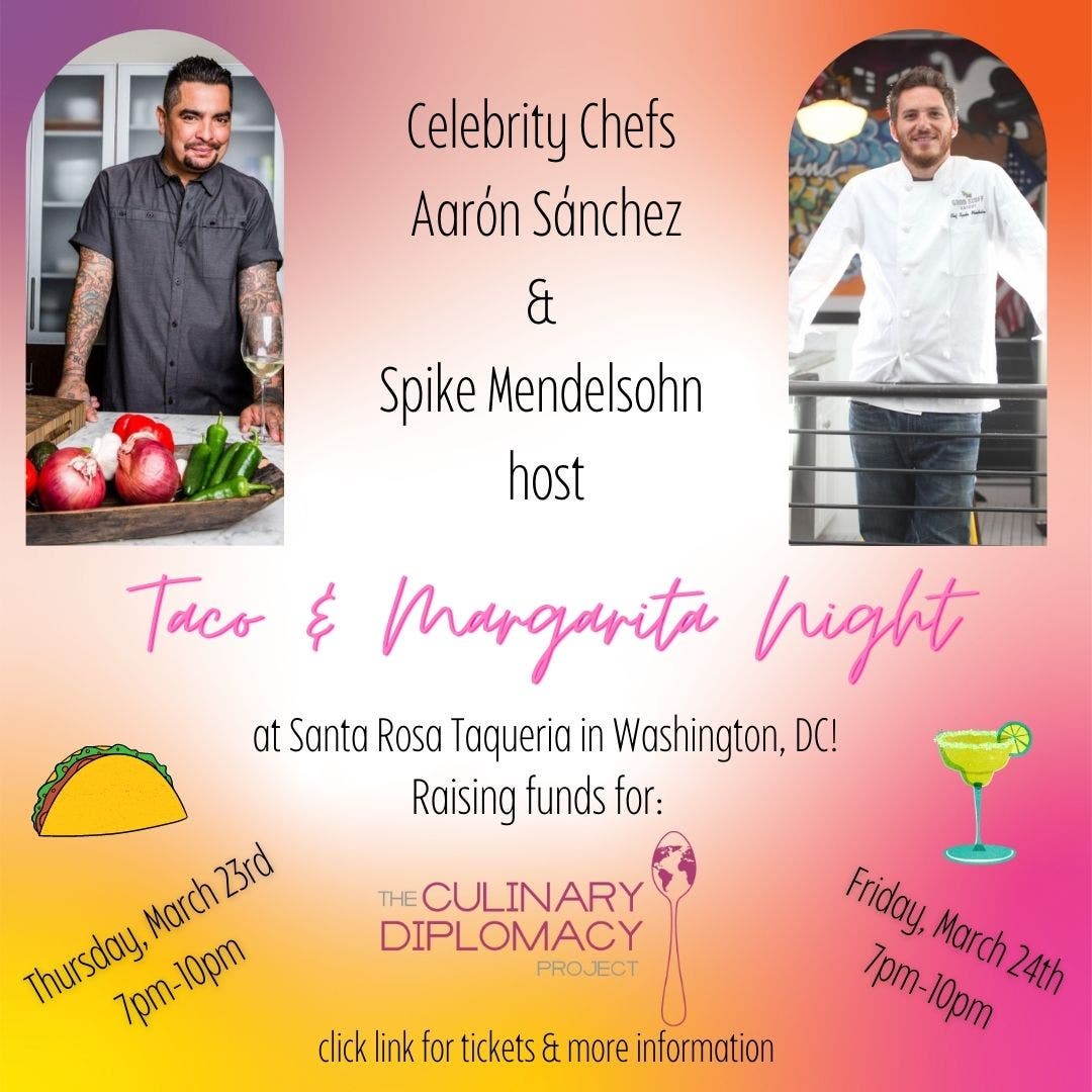Mar 23 | Celebrity Chefs host Taco & Margarita Fundraiser! | Washington ...