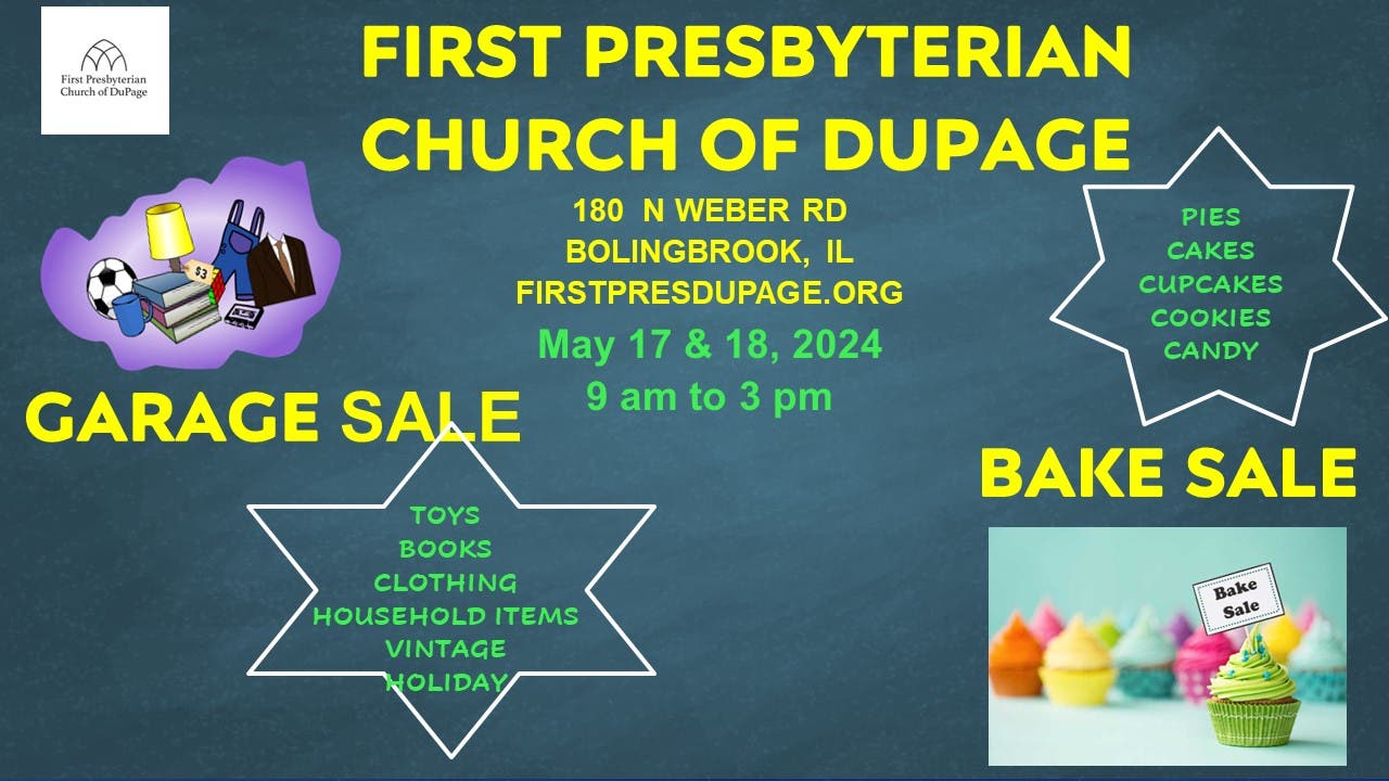 May 17 | First Presbyterian Church of DuPage Garage Sale & Bake Sale ...