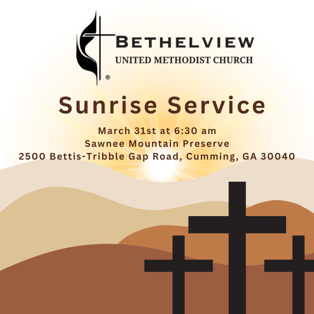Mar 31 | Easter Sunday Sunrise Service - Bethelview UMC | Cumming, GA Patch
