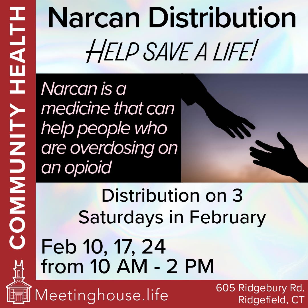 Feb 17 | Narcan Distribution – Save a life! | Ridgefield, CT Patch