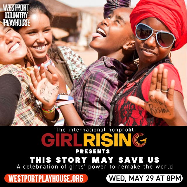 May 29 | Girl Rising presents This Story May Save Us | Westport, CT Patch