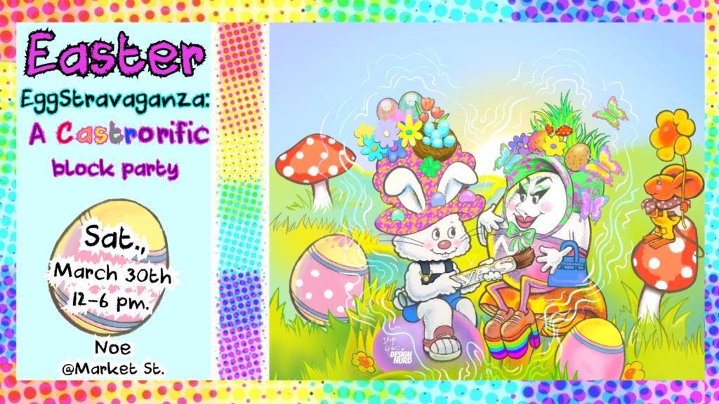 Mar 30 | Easter EggStravaganza: A Castrorific Block Party | San ...