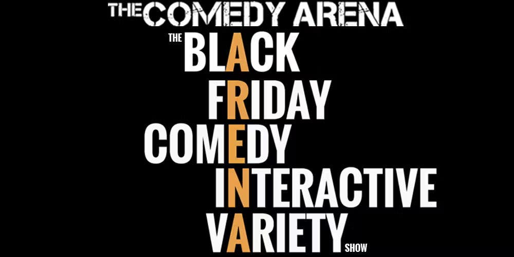 Nov 28 | The Black Friday Comedy Interactive Variety Show | McKinney ...
