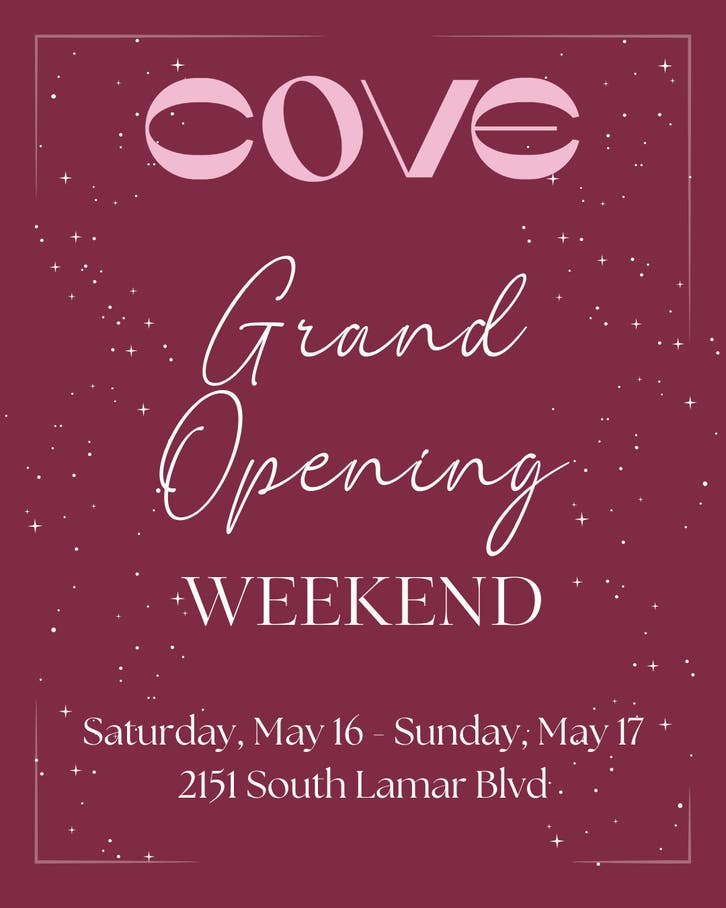 May 16 | COVE Grand Opening Weekend | Austin, TX Patch