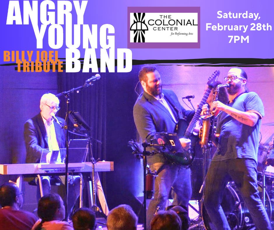 Feb 28 | Angry Young Band: The Billy Joel Tribute at the Colonial ...