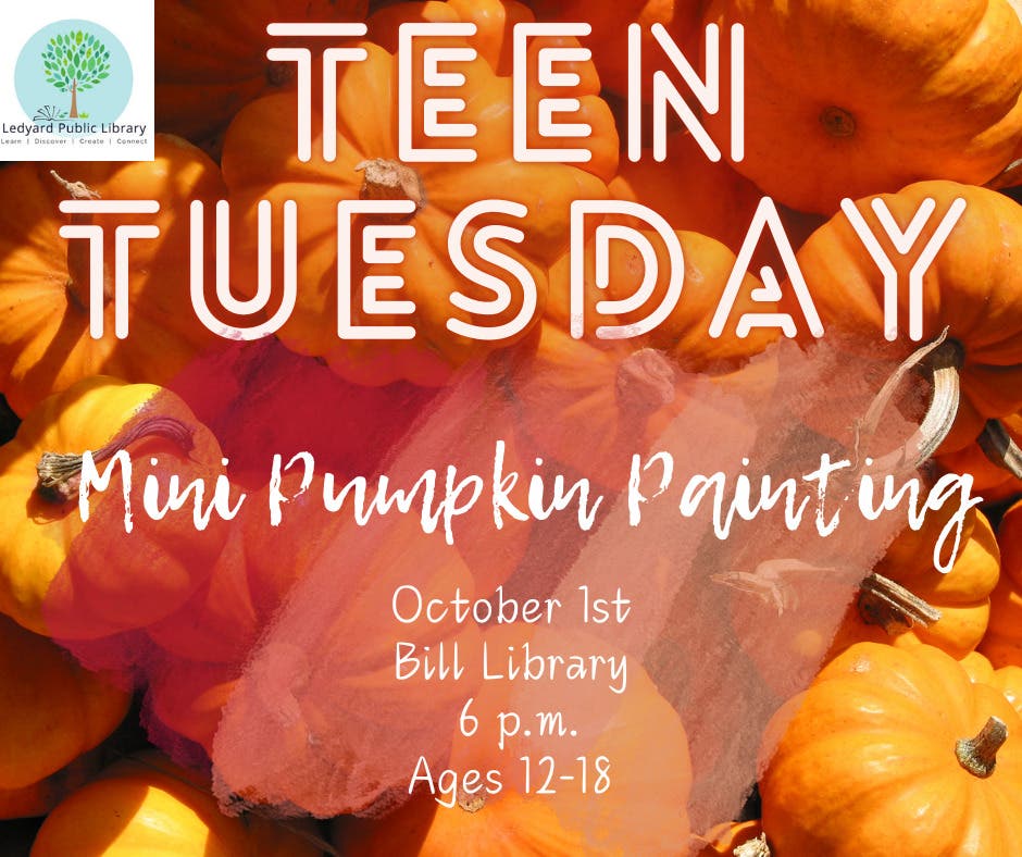 Oct 1 | Teen Tuesday: Mini Pumpkin Painting | Ledyard, CT Patch
