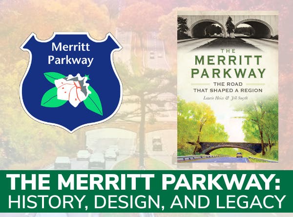 Sep 4 | The Merritt Parkway: Its History, Design & Legacy | Trumbull ...