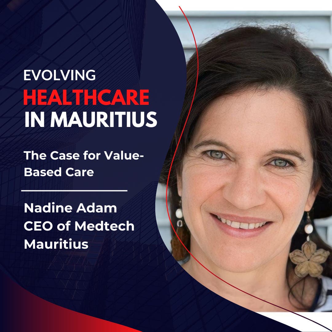 Evolving Healthcare in Mauritius: The Case for Value-Based Care ...