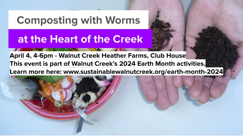 Apr 4 | Composting with Worms - Free Earth Month Event | Walnut Creek ...