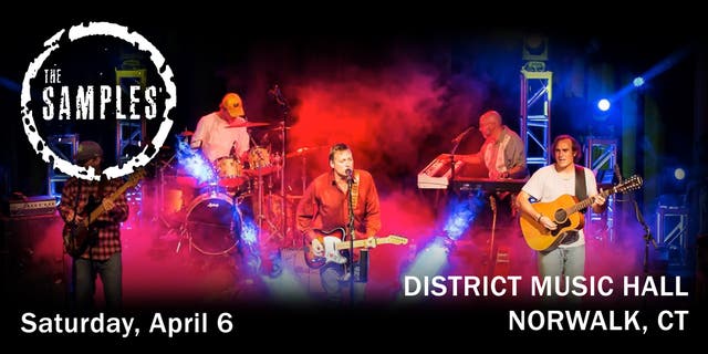 Apr 6 | The Samples at District Music Hall | Norwalk, CT Patch