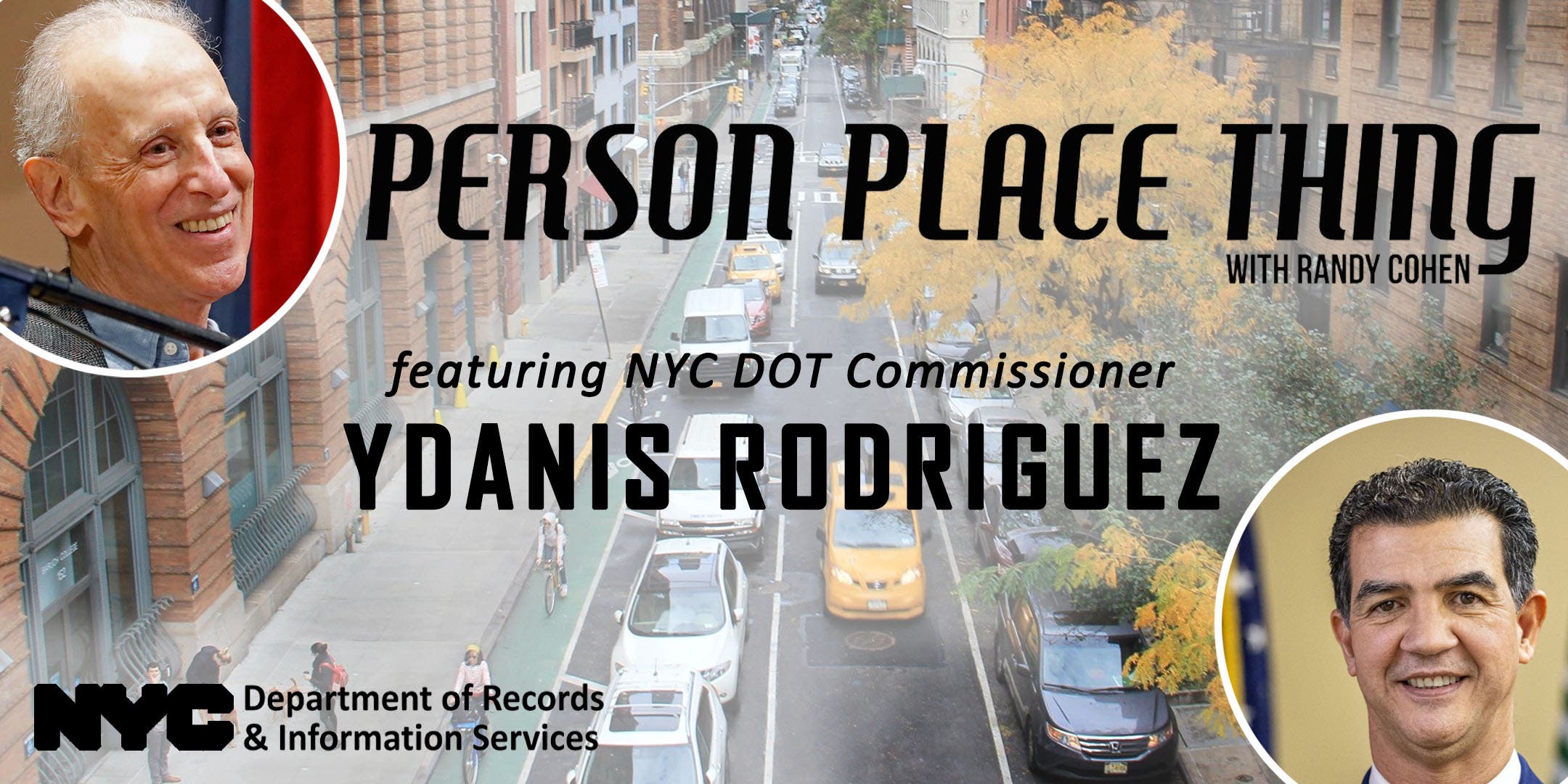 Sep 9 | Person Place Thing with Randy Cohen & DOT Commissioner Ydanis ...