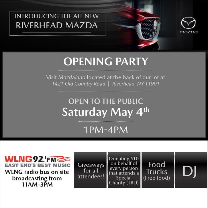 May 4 | Riverhead MAZDA Opening Party | Riverhead, NY Patch