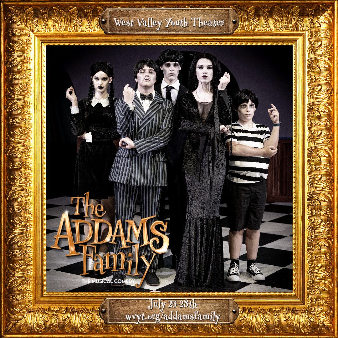 Jul 28 | West Valley Youth Theater's Summer headliner, The Addams ...